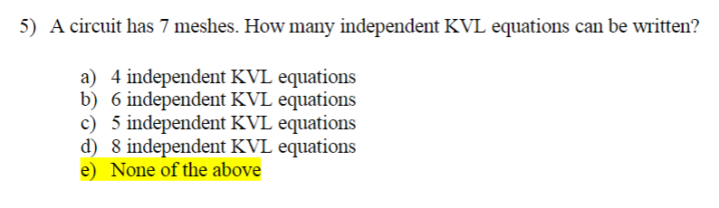 Solved A circuit has 7 ﻿meshes. How many independent KVL | Chegg.com