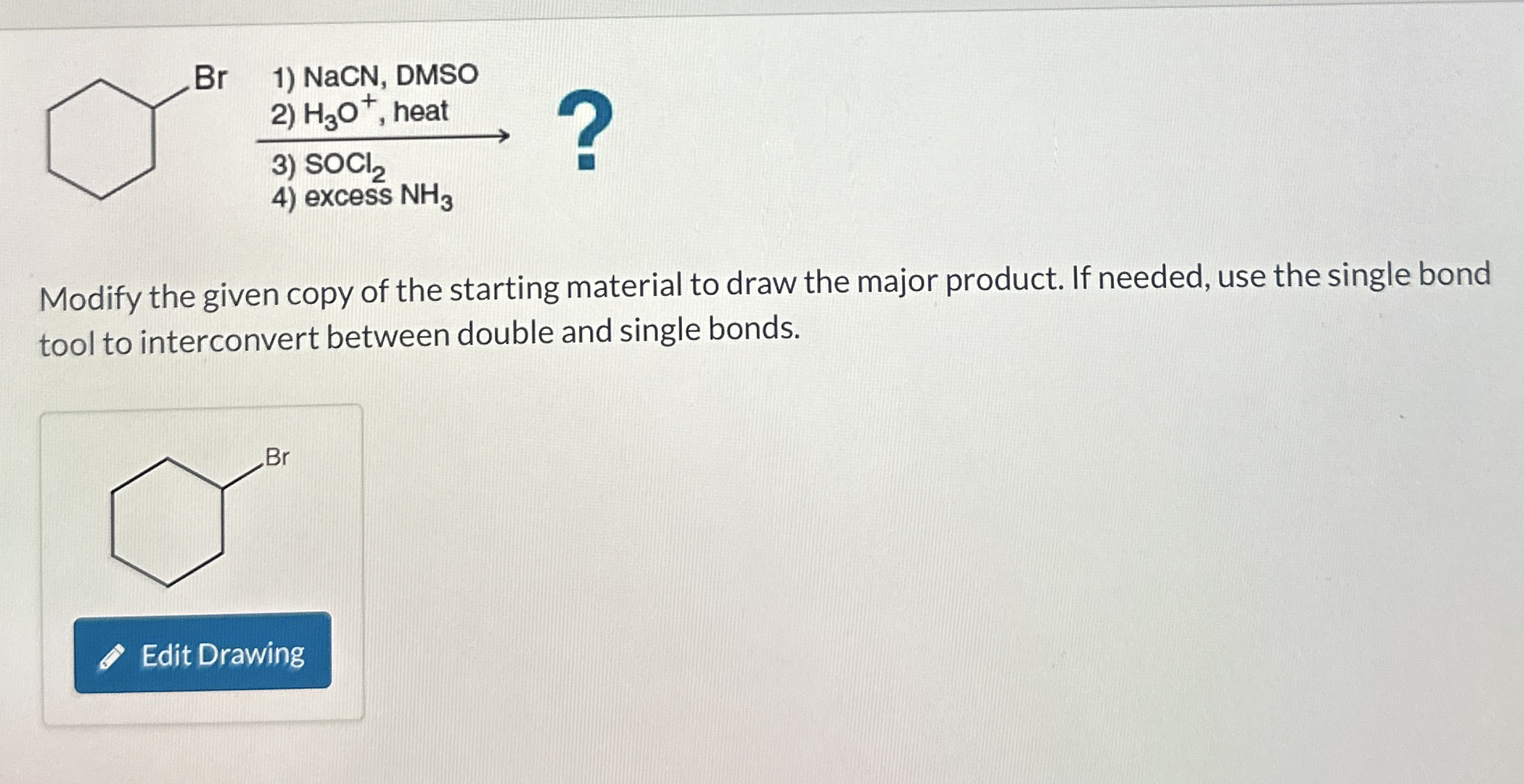 Solved Modify the given copy of the starting material to | Chegg.com