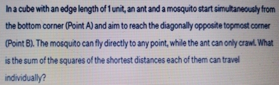 Solved In a cube with an edge length of 1 ﻿unit, an ant and | Chegg.com