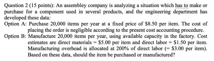 Solved Question 2 (15 points): An assembley company is | Chegg.com