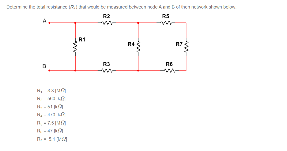 Solved Determine the total resistance (RT) ﻿that would be | Chegg.com
