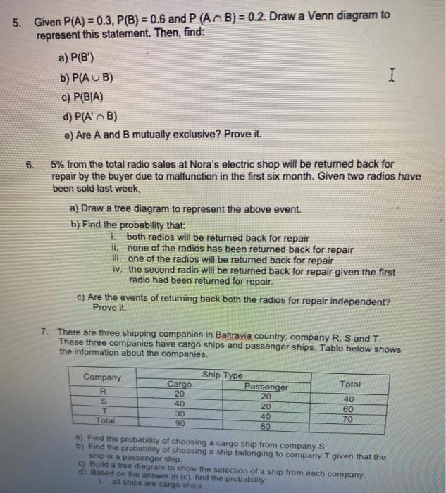Solved 5. Given P(A) = 0.3, P(B) = 0.6 and P (An B) = 0.2. | Chegg.com