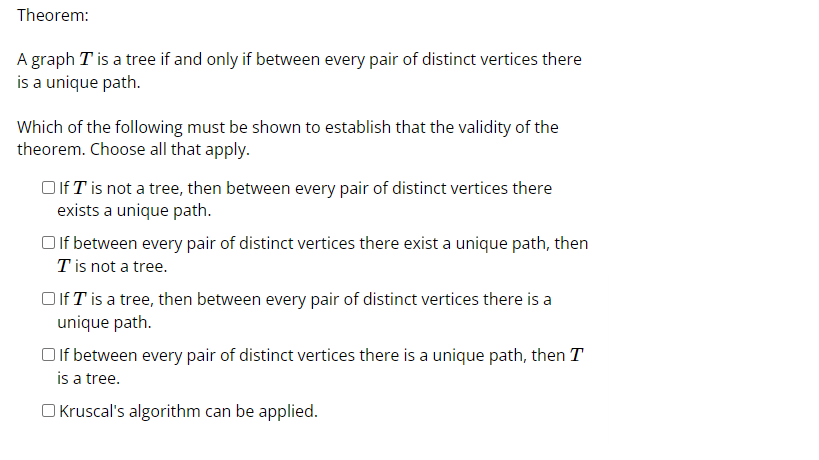 Solved Theorem:A graph T ﻿is a tree if and only if between | Chegg.com