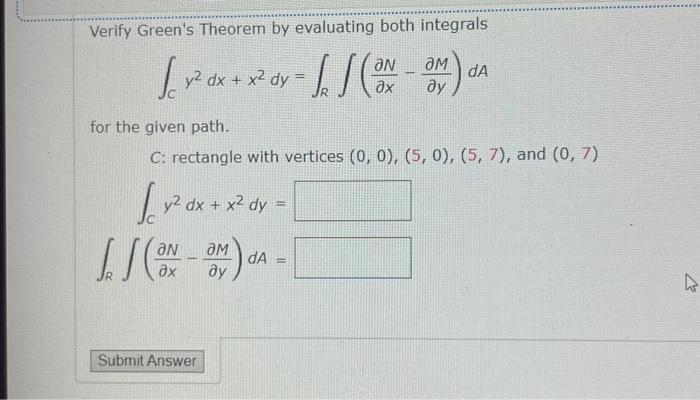 Solved Verify Green's Theorem by evaluating both integrals | Chegg.com