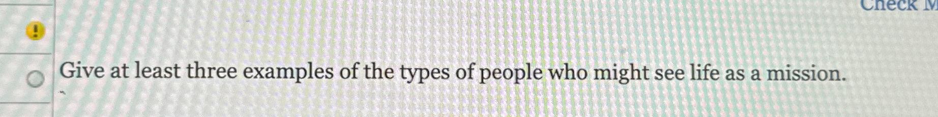 Solved Give at least three examples of the types of people | Chegg.com