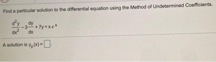 Solved Find a particular solution to the differential | Chegg.com