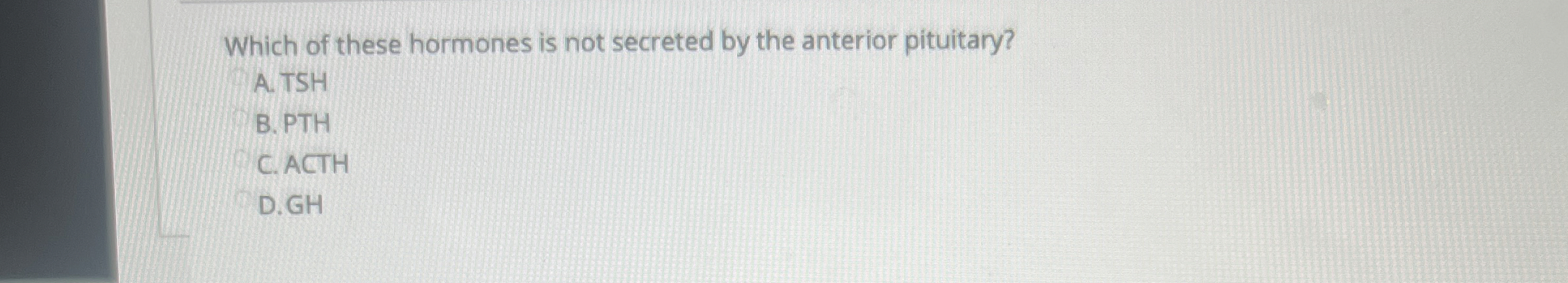 Solved Which of these hormones is not secreted by the | Chegg.com
