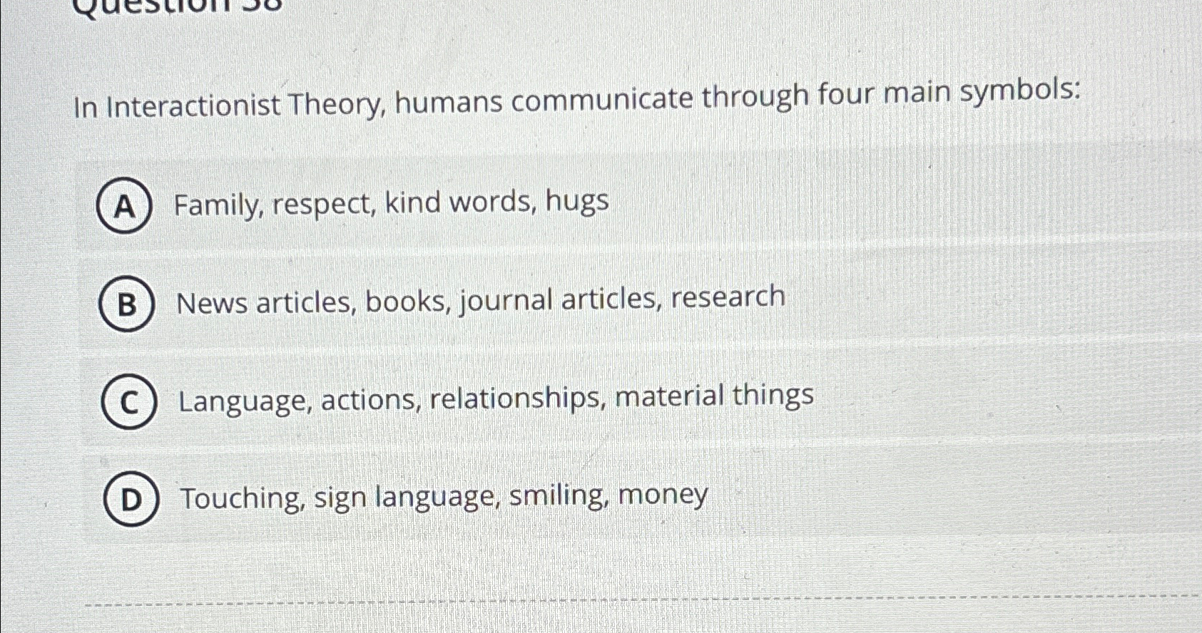 Solved In Interactionist Theory, humans communicate through | Chegg.com