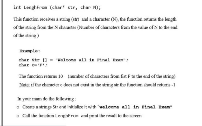 Solved int LenghFrom (char* str, char N); This function | Chegg.com