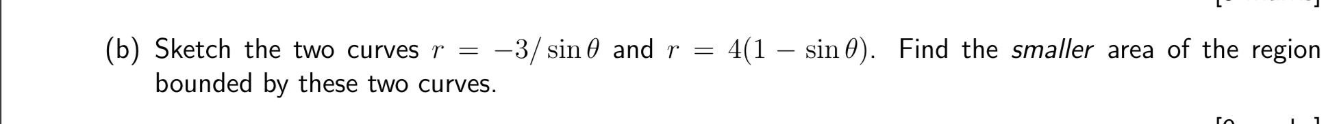 Solved (b) ﻿Sketch the two curves r=-3sinθ ﻿and r=4(1-sinθ). | Chegg.com