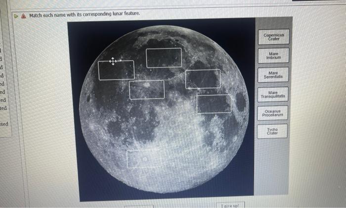 Solved Match each name with its corresoondine lunar feature. | Chegg.com