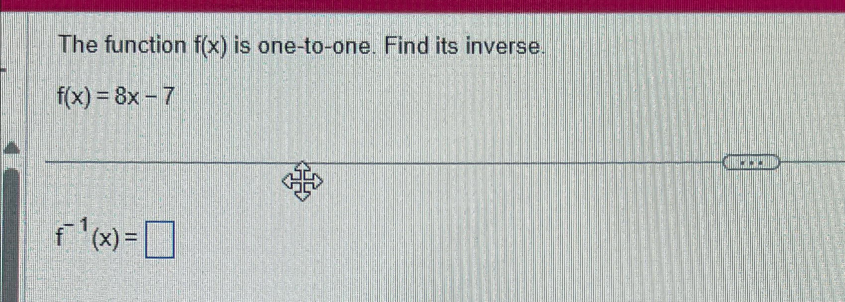Solved The function f(x) ﻿is one-to-one. Find its | Chegg.com
