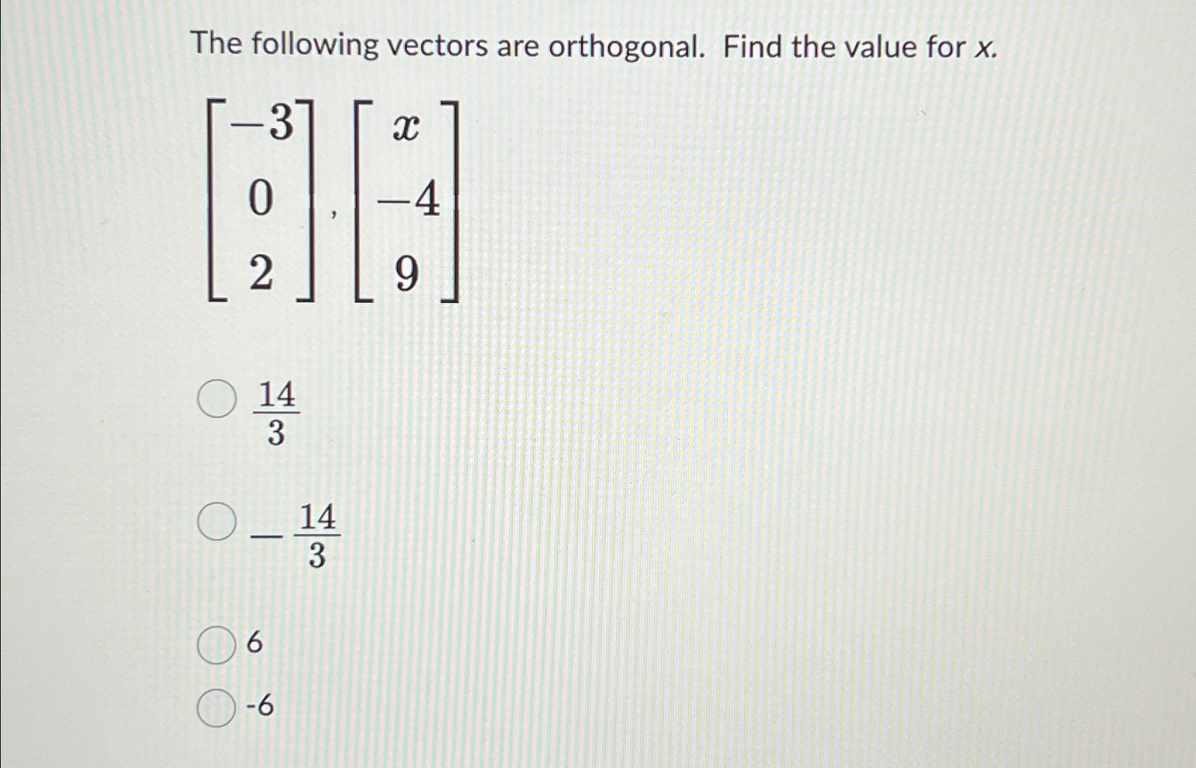 Solved The following vectors are orthogonal. Find the value | Chegg.com
