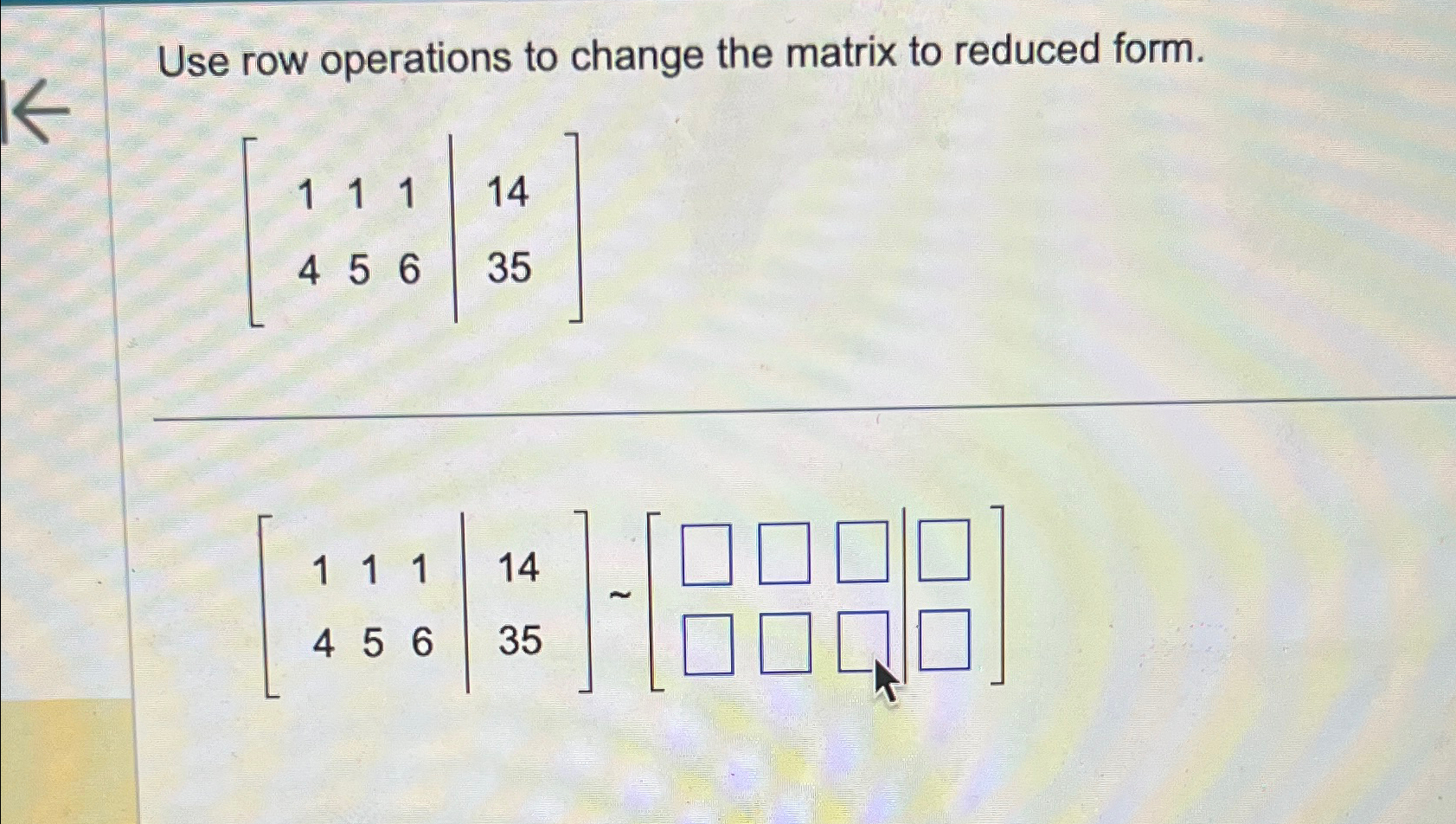 Solved Use row operations to change the matrix to reduced | Chegg.com