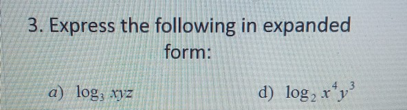 Solved 3. Express the following in expanded form: a) log: | Chegg.com