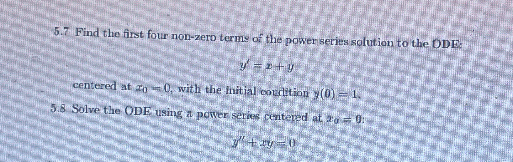 Solved 5.7 ﻿Find the first four non-zero terms of the power | Chegg.com
