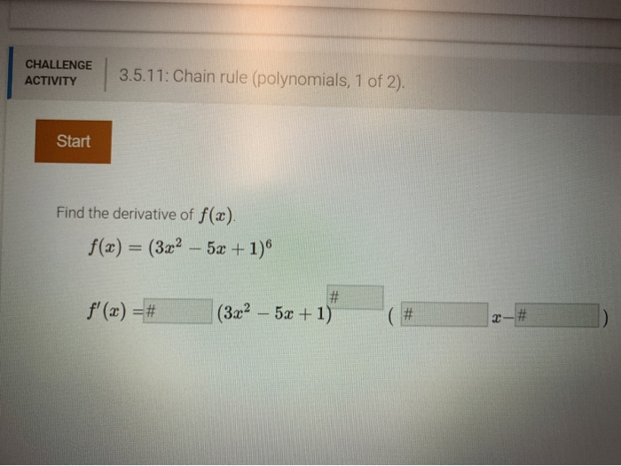 Solved CHALLENGE ACTIVITY 3.5.11: Chain rule (polynomials, 1 | Chegg.com