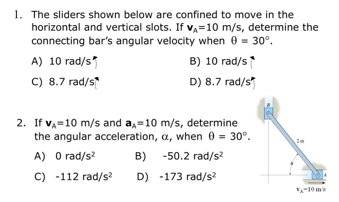 Solved 1. The sliders shown below are confined to move in | Chegg.com