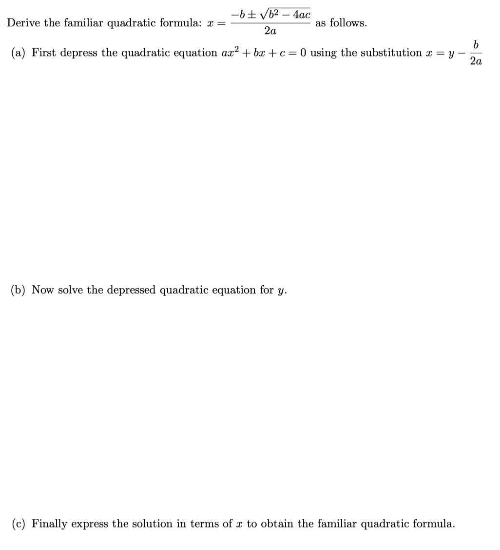 Solved Derive the familiar quadratic formula: | Chegg.com
