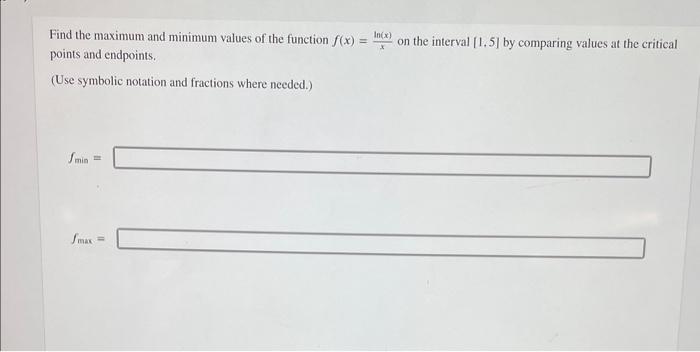 Solved Find the maximum and minimum values of the function | Chegg.com