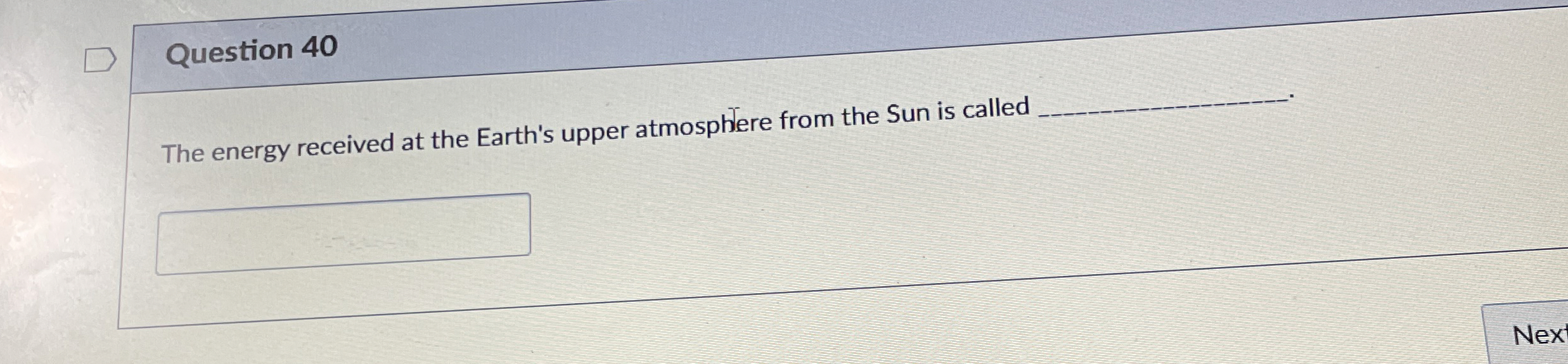 Solved Question 40The energy received at the Earth's upper | Chegg.com Solved Question 40The energy received at the Earth's upper | Chegg.com