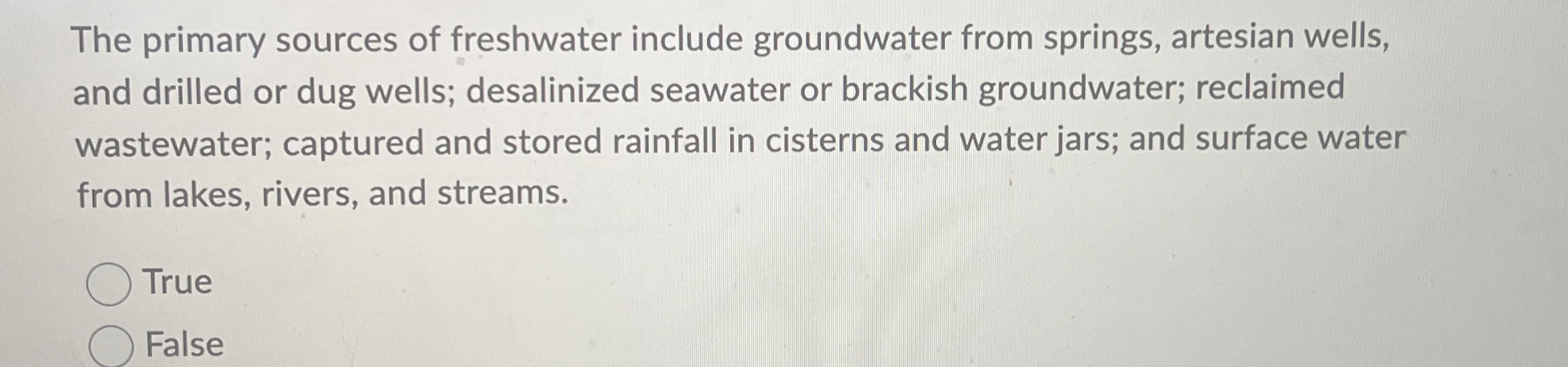 Solved The primary sources of freshwater include groundwater | Chegg.com