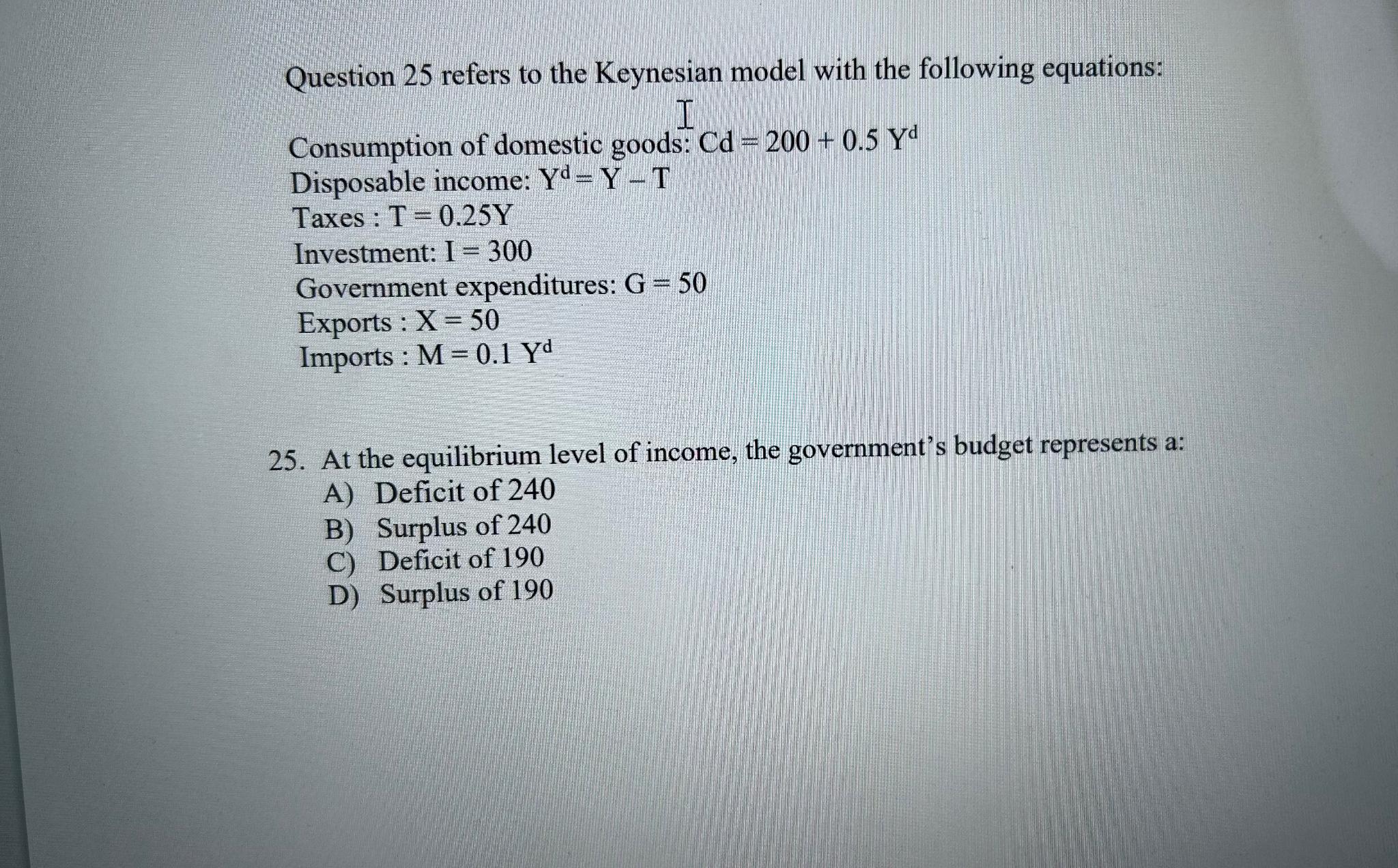 Solved Question 25 ﻿refers to the Keynesian model with the | Chegg.com