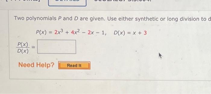 Solved Two polynomials P and D are given. Use either | Chegg.com