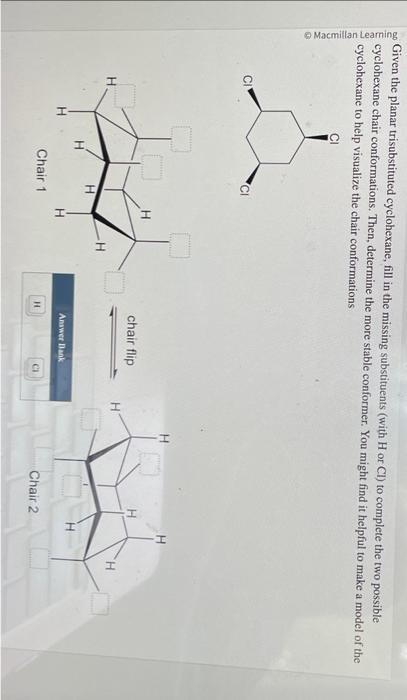 Given the planar trisubstituted cyclohexane, fill in | Chegg.com