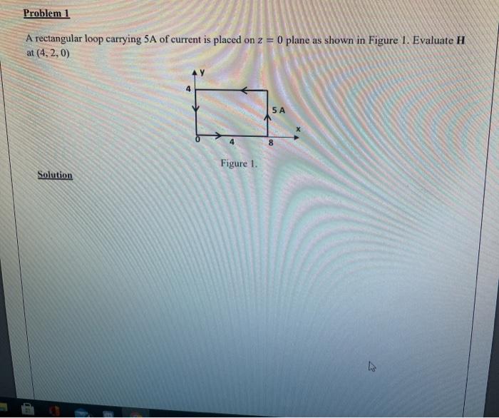 Solved Problem 1 A rectangular loop carrying 5A of current | Chegg.com