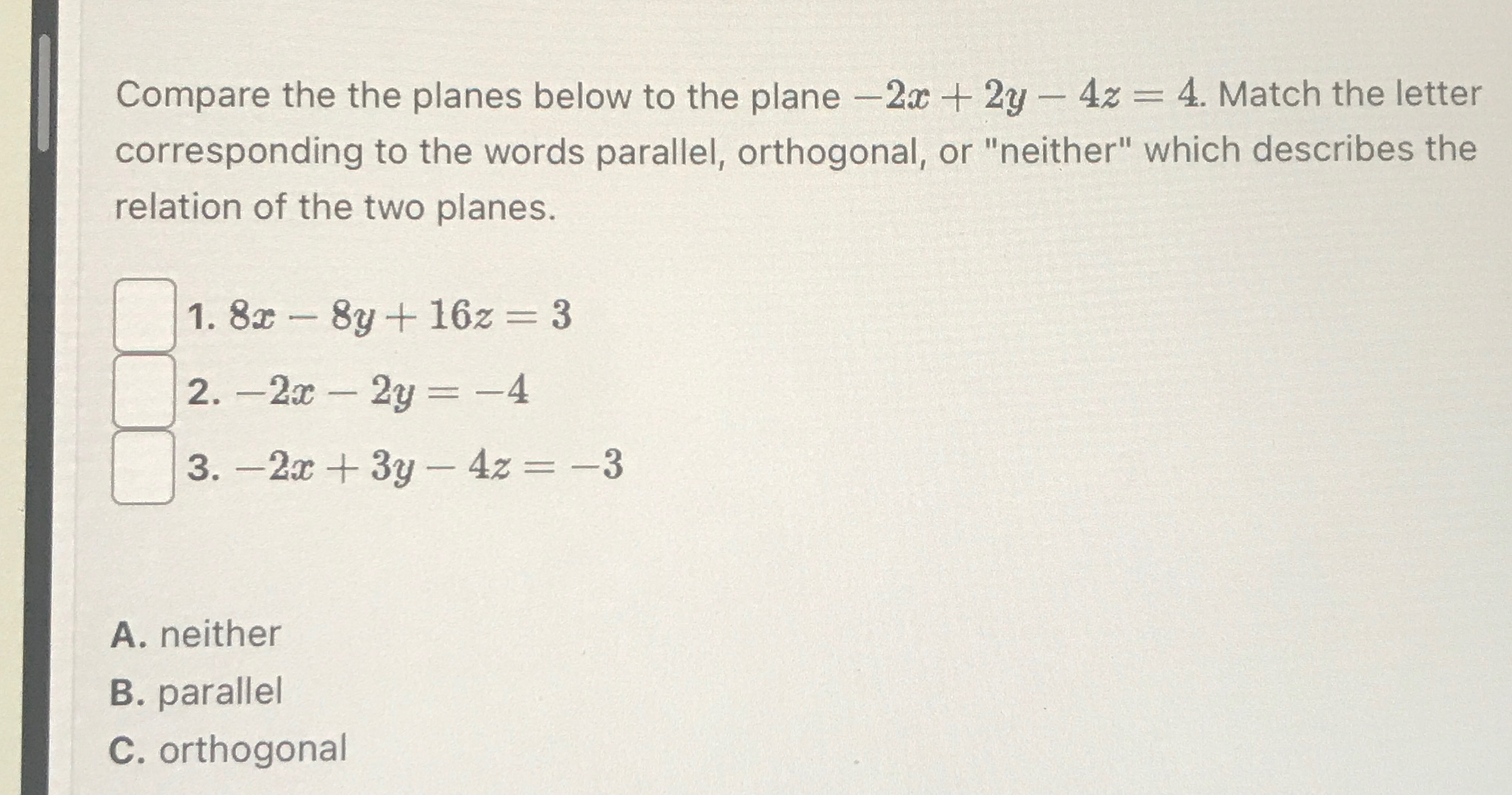 Solved Compare the the planes below to the plane | Chegg.com