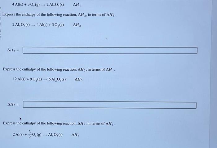 Solved 4Al(s)+3O2( g)→2Al2O3( s)ΔH1 Express the enthalpy of | Chegg.com