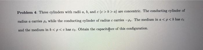 Solved Problem 4: Three cylinders with radii a, b, and c | Chegg.com