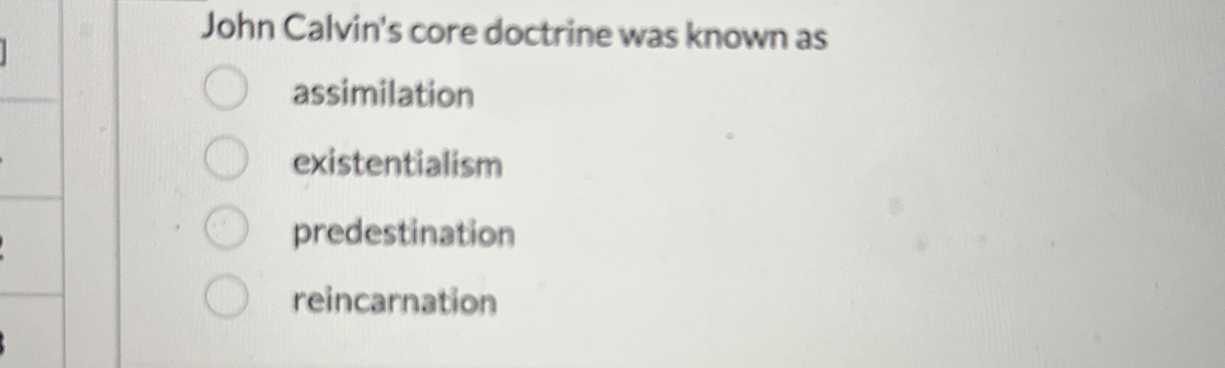 Solved John Calvin's core doctrine was known | Chegg.com