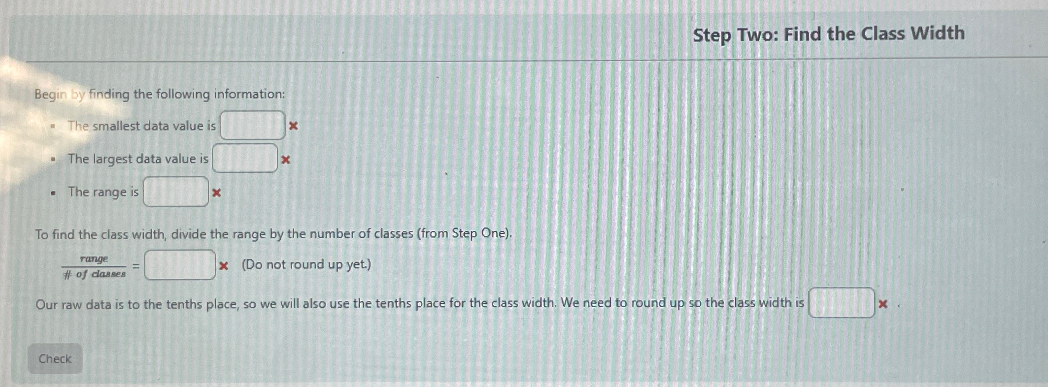 Step Two: Find the Class WidthBegin by finding the | Chegg.com