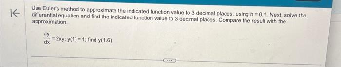 Solved Use Euler's method to approximate the indicated | Chegg.com