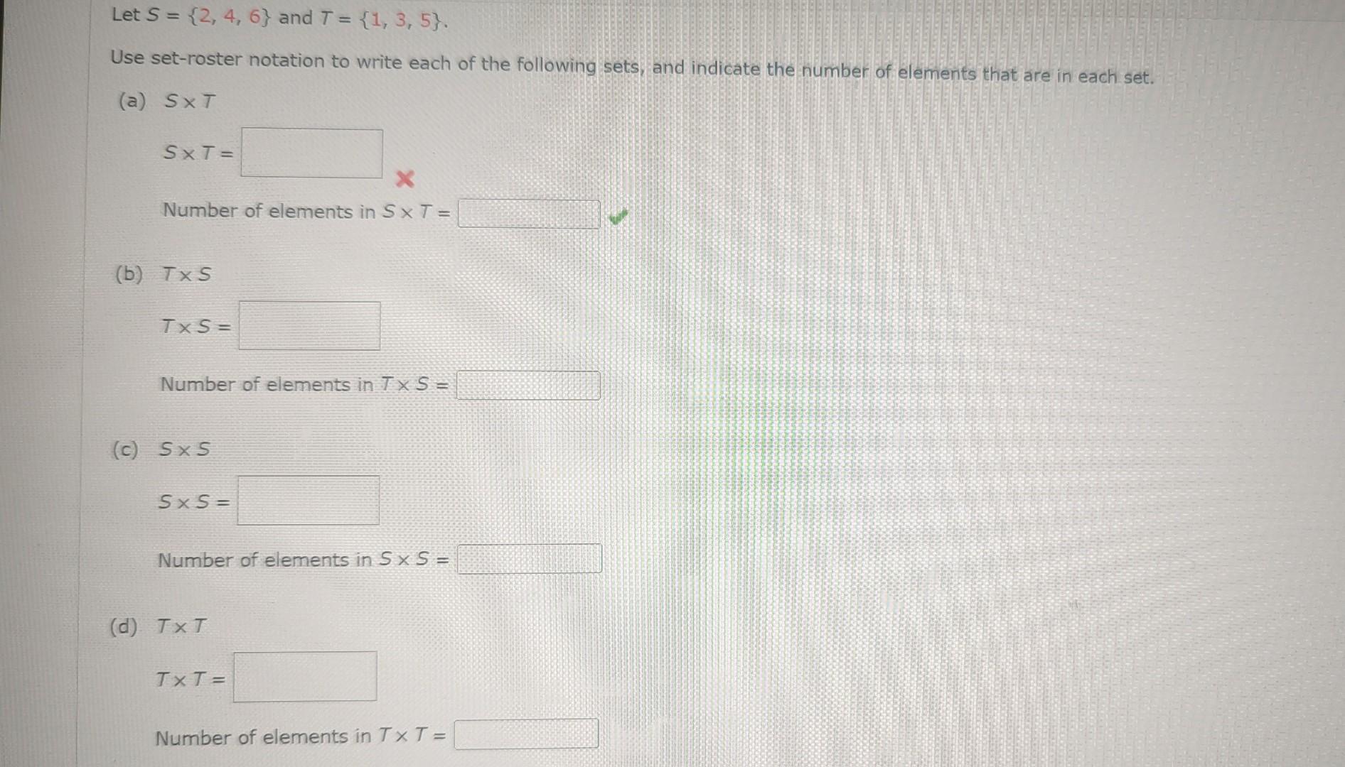 Solved Let S={2,4,6} and T={1,3,5}. Use set-roster notation | Chegg.com