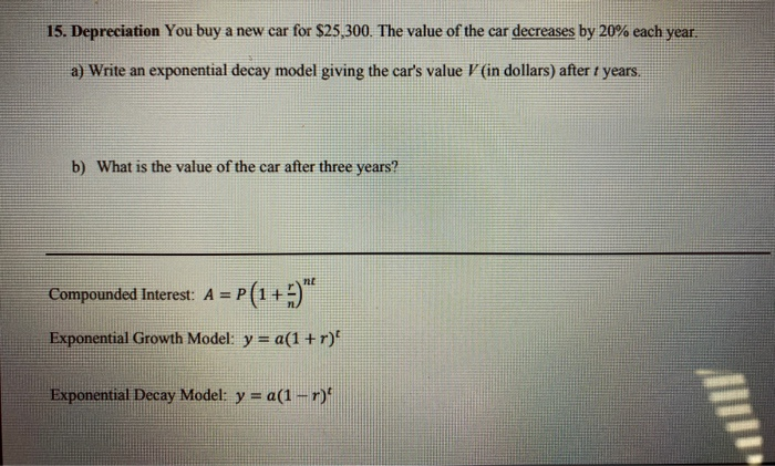 Solved 15. Depreciation You buy a new car for $25,300. The | Chegg.com
