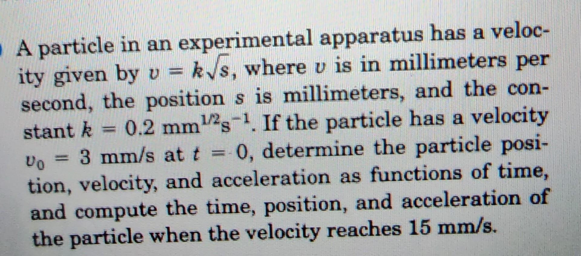 Solved A particle in an experimental apparatus has a | Chegg.com