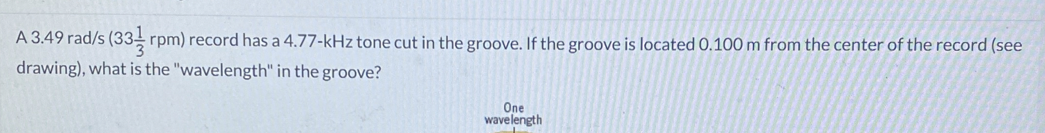 Solved A record has a 4.77-kHz ﻿tone cut in the groove. If | Chegg.com