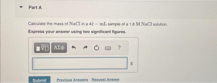 Solved Calculate the mass of NaCl in a 42−mL sample of a | Chegg.com