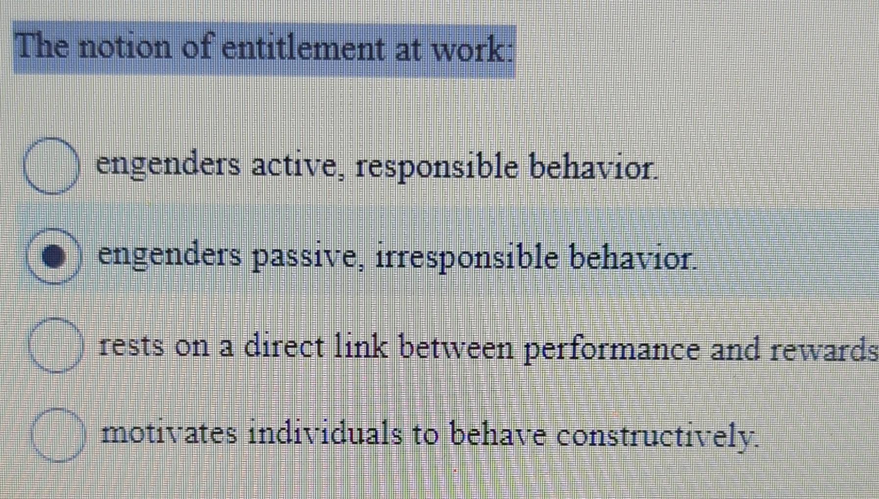 Solved The notion of entitlement at work: engenders active, | Chegg.com