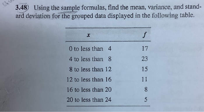 Solved 3.48) Using the sample formulas, find the mean, | Chegg.com