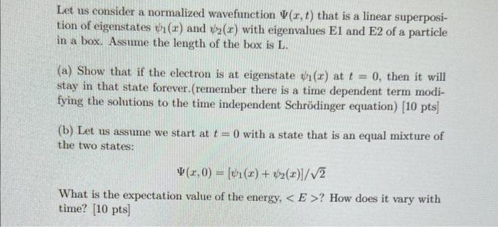 Solved Let us consider a normalized wavefunction Ψ(x,t) that | Chegg.com