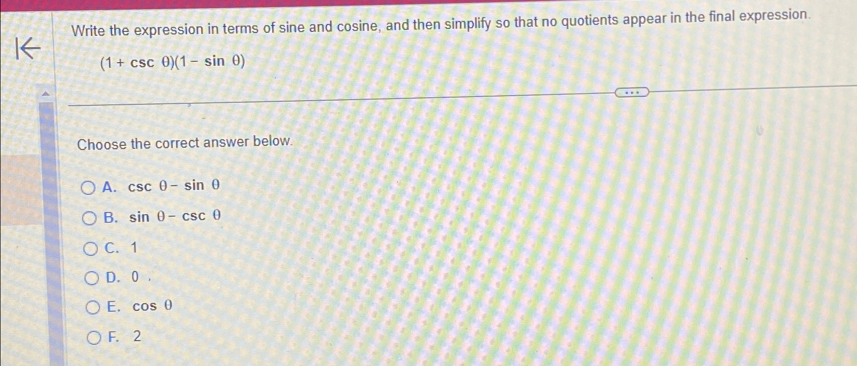 Solved Write the expression in terms of sine and cosine, and | Chegg.com