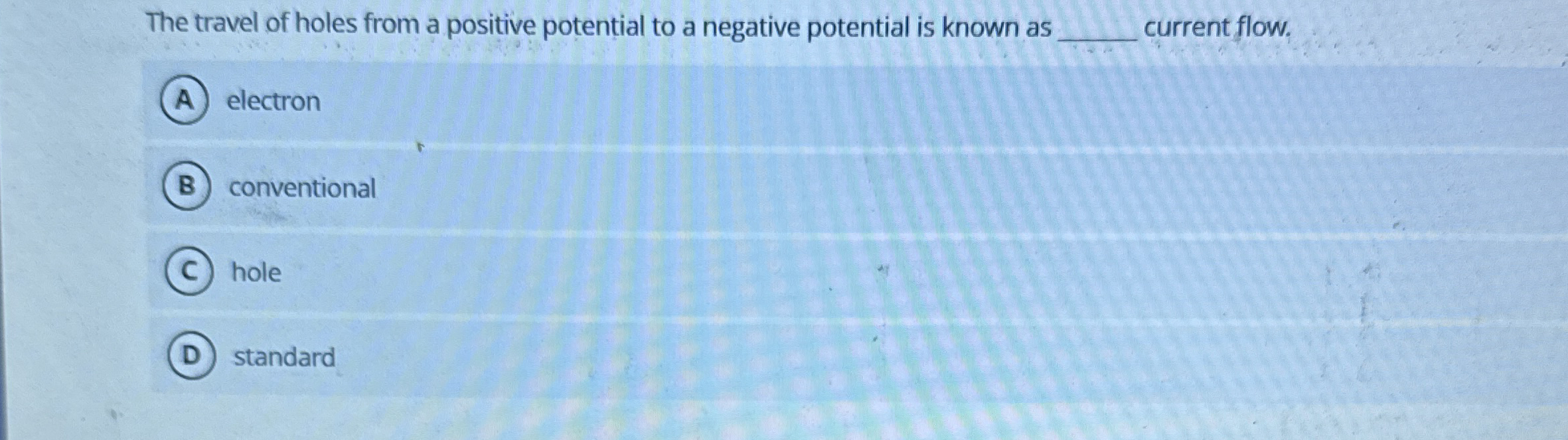Solved The travel of holes from a positive potential to a | Chegg.com