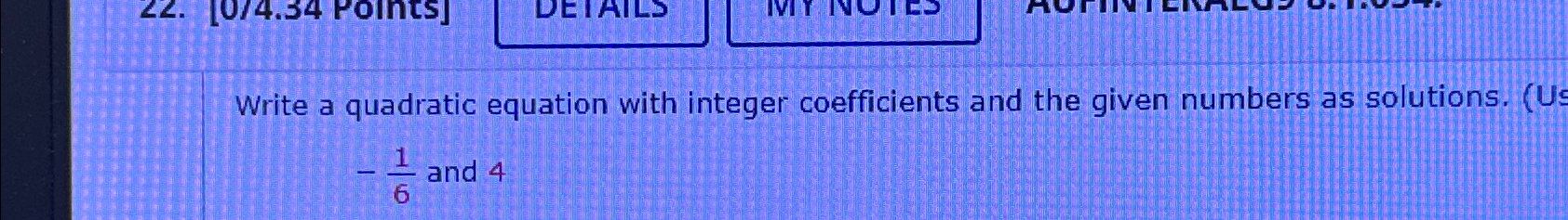 Solved Write a quadratic equation with integer coefficients | Chegg.com