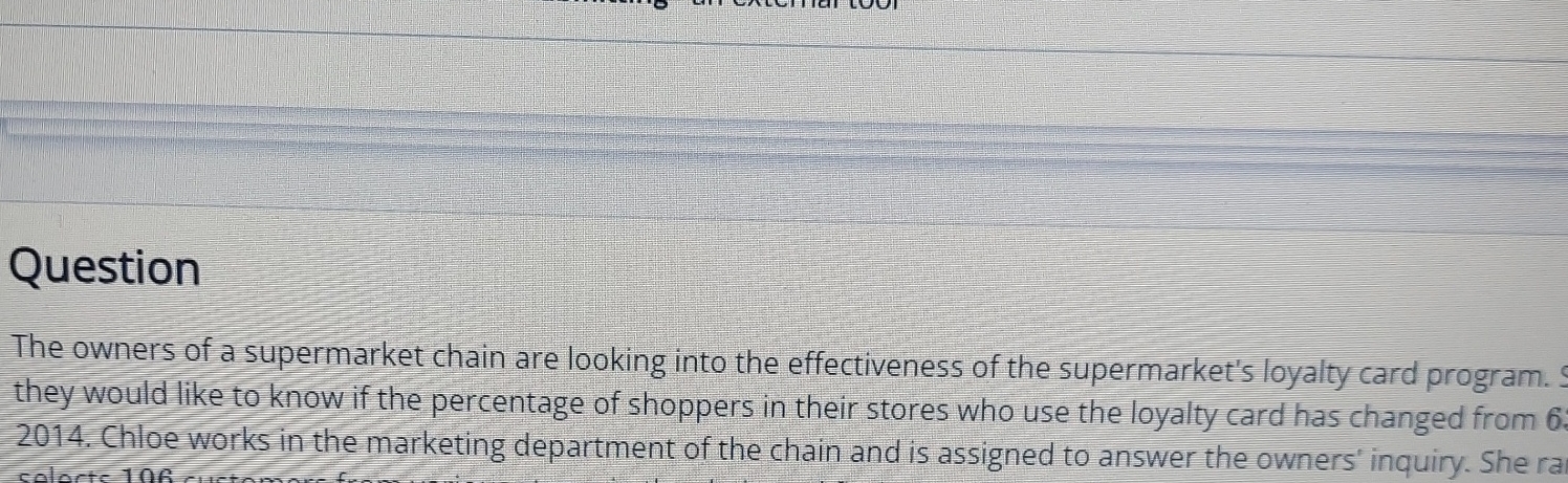 Solved QuestionThe owners of a supermarket chain are looking | Chegg.com