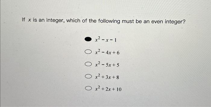 Solved If x is an integer, which of the following must be an | Chegg.com
