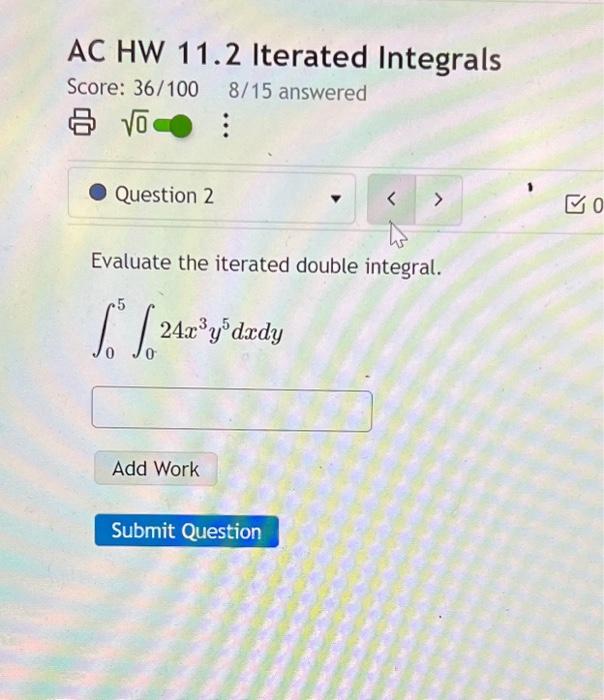 Solved AC HW 11.2 Iterated Integrals Score: 36/1008/15 | Chegg.com